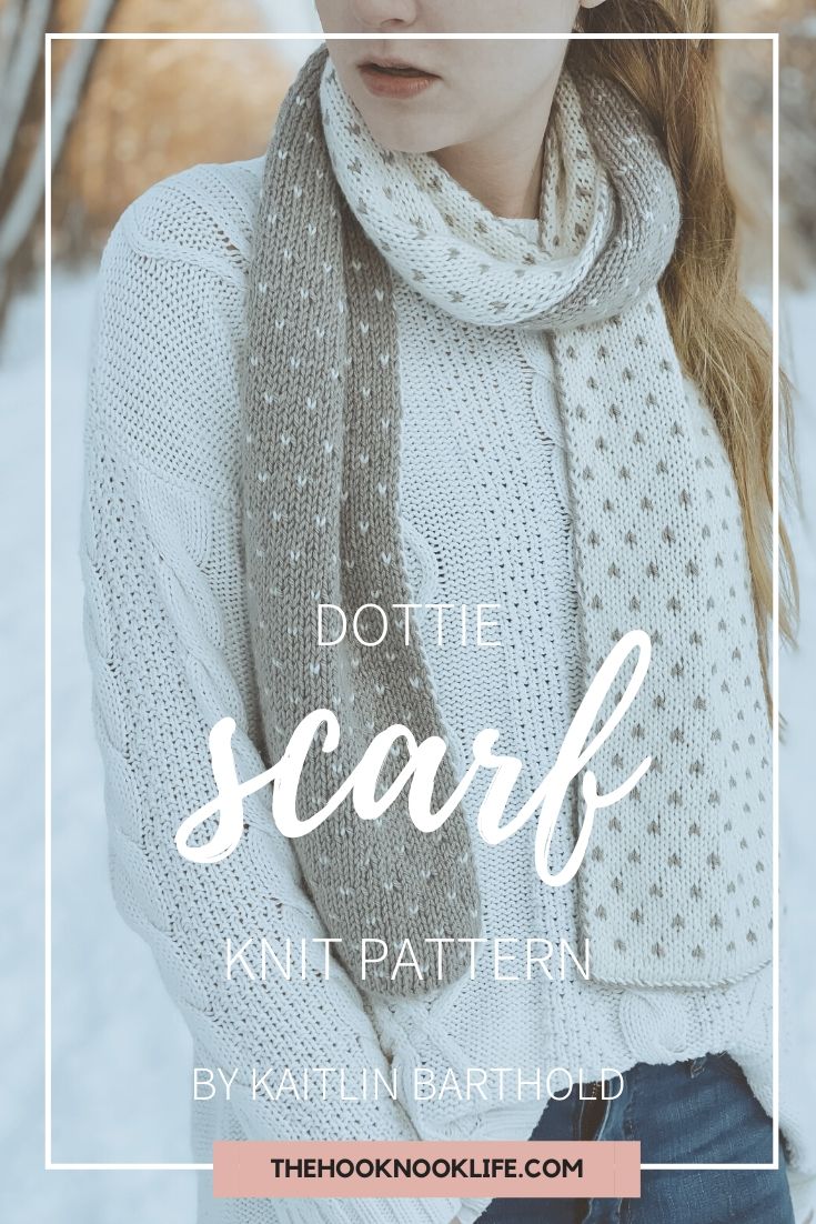 THNLife - Dottie Scarf Knitting Pattern | Kaitlin Barthold